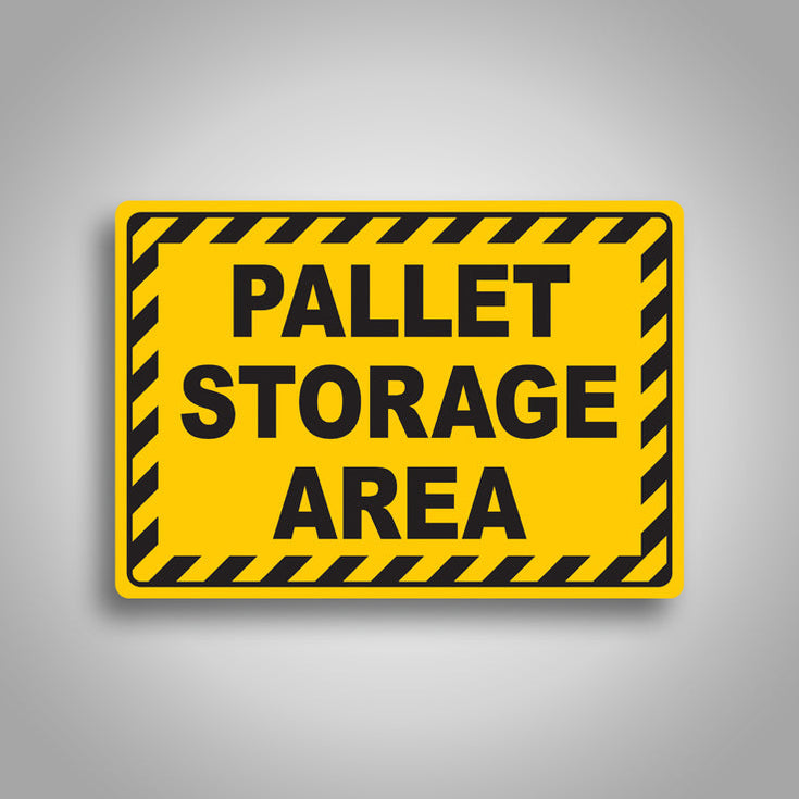 Pallet Storage Area Sign — CertifyMe