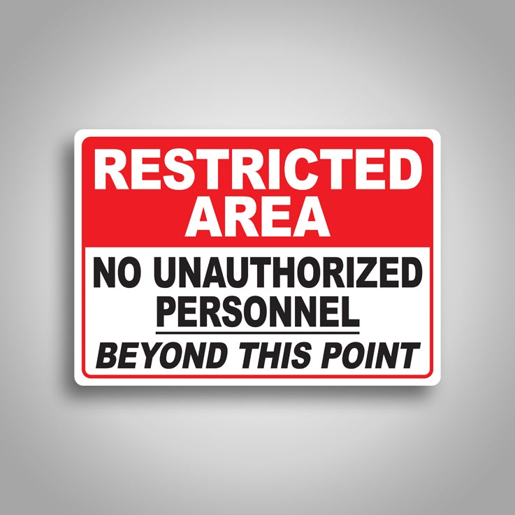 Restricted Area No Unauthorized Personnel Beyond This Point Sign ...