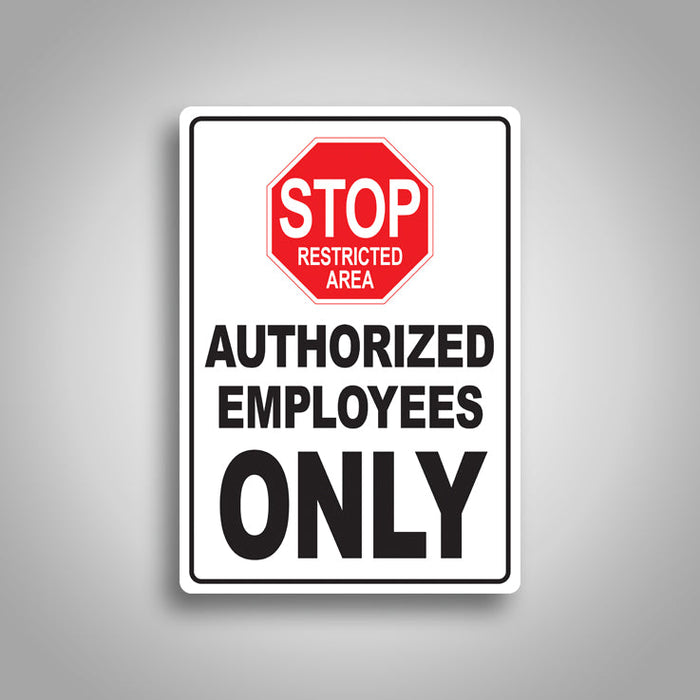 Stop Authorized Employees Only Sign — CertifyMe