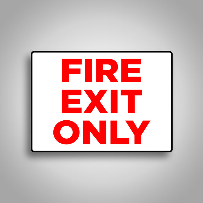 Fire Exit Only Sign — CertifyMe
